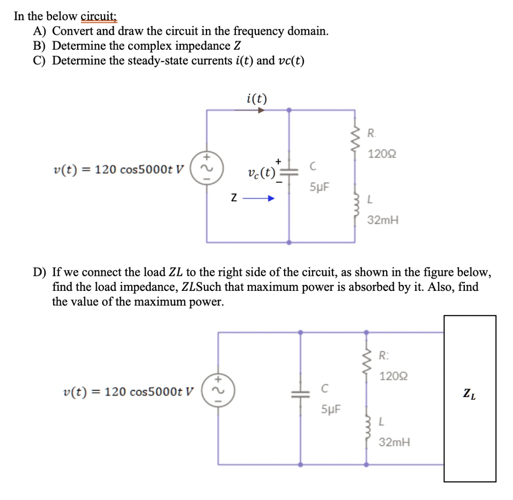 in the below circuit a convert and draw the circuit in the frequency domain b determine the ...