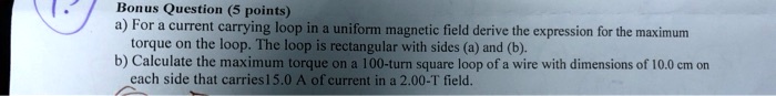 bonus question 5 points 4 for current carrying loop in uniform magnetic field derive the ...