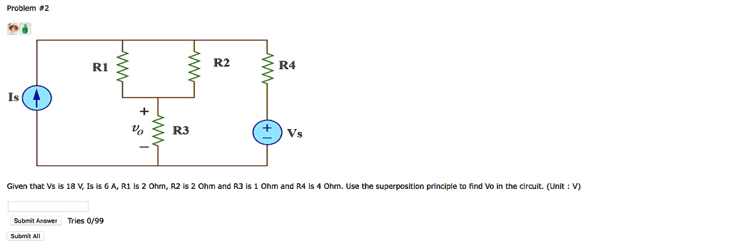 SOLVED: Problem #2 Given that Vs is 18 V, Is is 6 A, R1 is 2 Ohm, R2 is ...