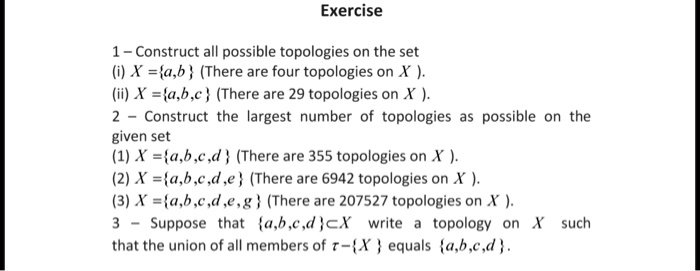 SOLVED: Exercise 1 - Construct all possible topologies on the set (i) X ...