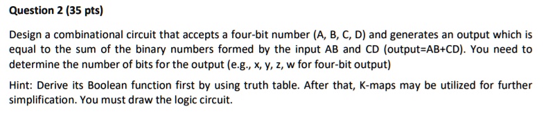 Solved Question 2 35pts Design A Combinational Circuit That Accepts A Four Bit Number A B C D