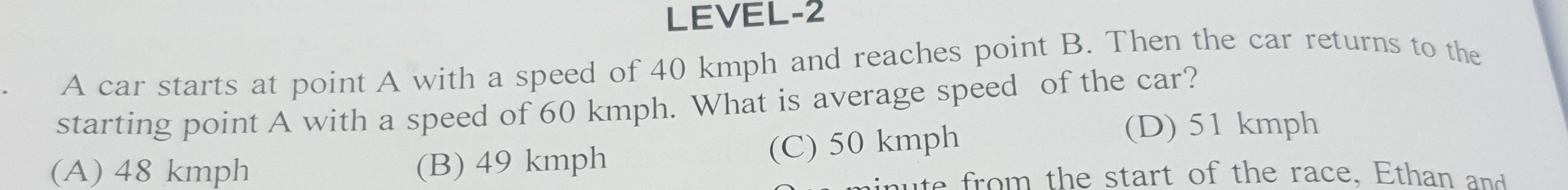 LEVEL-2 A car starts at point A with a speed of 40 kmph and reaches ...