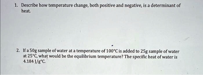 1. Describe how temperature change, both positive and negative, is a ...