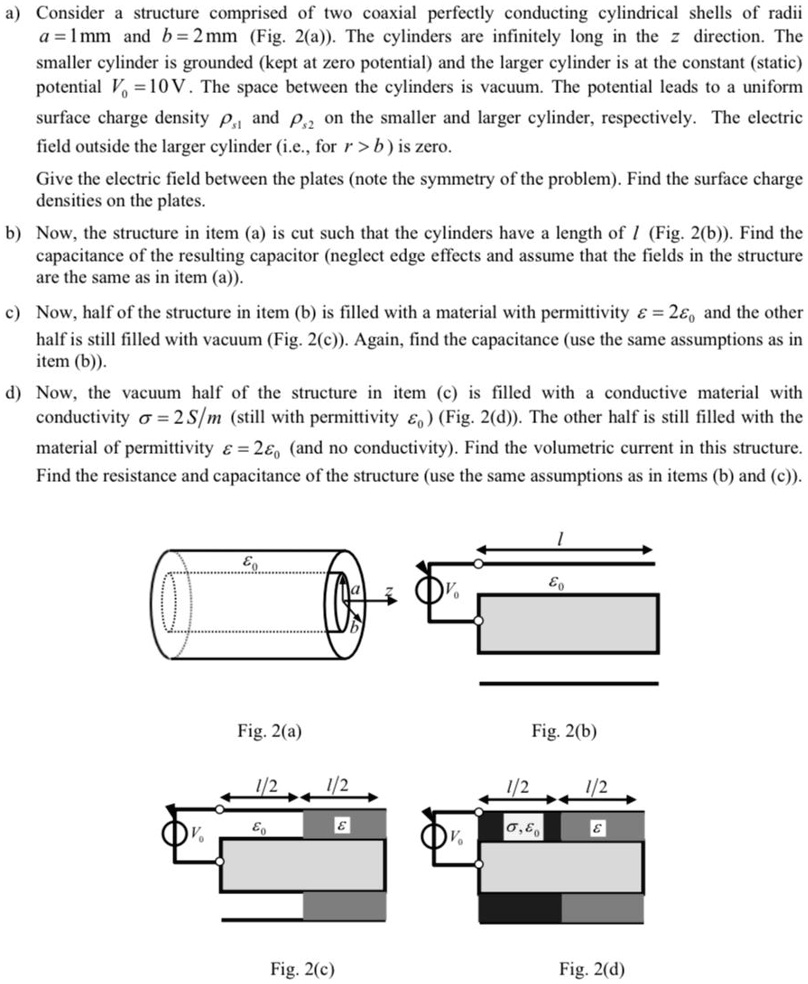SOLVED: Consider a structure comprised of two coaxial perfectly conducting cylindrical shells of ...