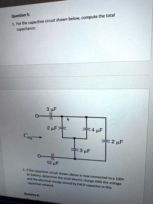 SOLVED: Question 5: For the capacitive circuit shown below, compute the total capacitance: 3 uF ...
