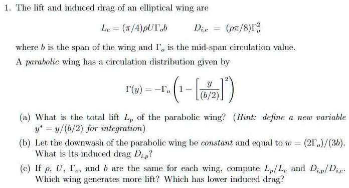 SOLVED: The lift and induced drag of an elliptical wing are: Lr = (T/4 ...