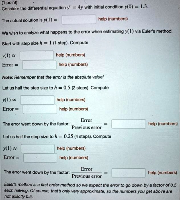 SOLVED: (1 point) Consider the differential equation y = 4y with initial condition Y(0) = 1.3 ...