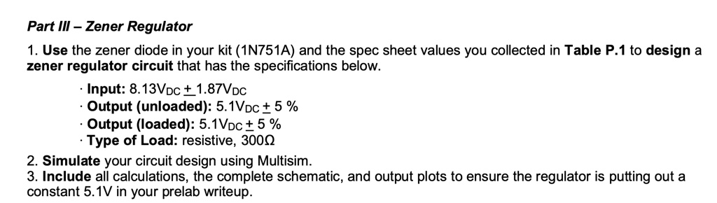 SOLVED: Part III – Zener Regulator 1. Use the zener diode in your kit ...