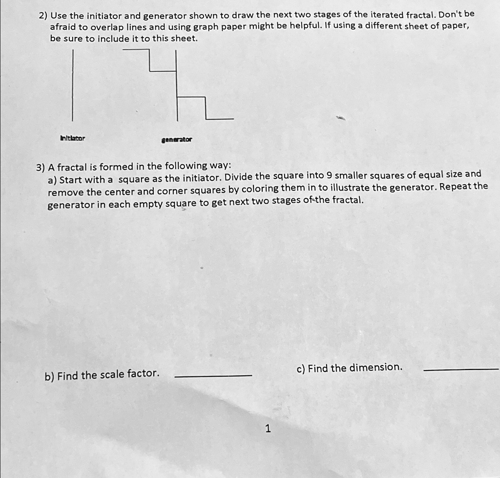 use the initiator and generator shown to draw the next two stages of the iterated fractal dont ...
