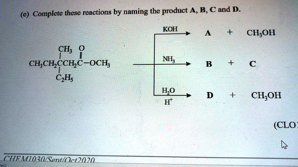 e complete these reactions by naming the product a b c and d koh choh ...