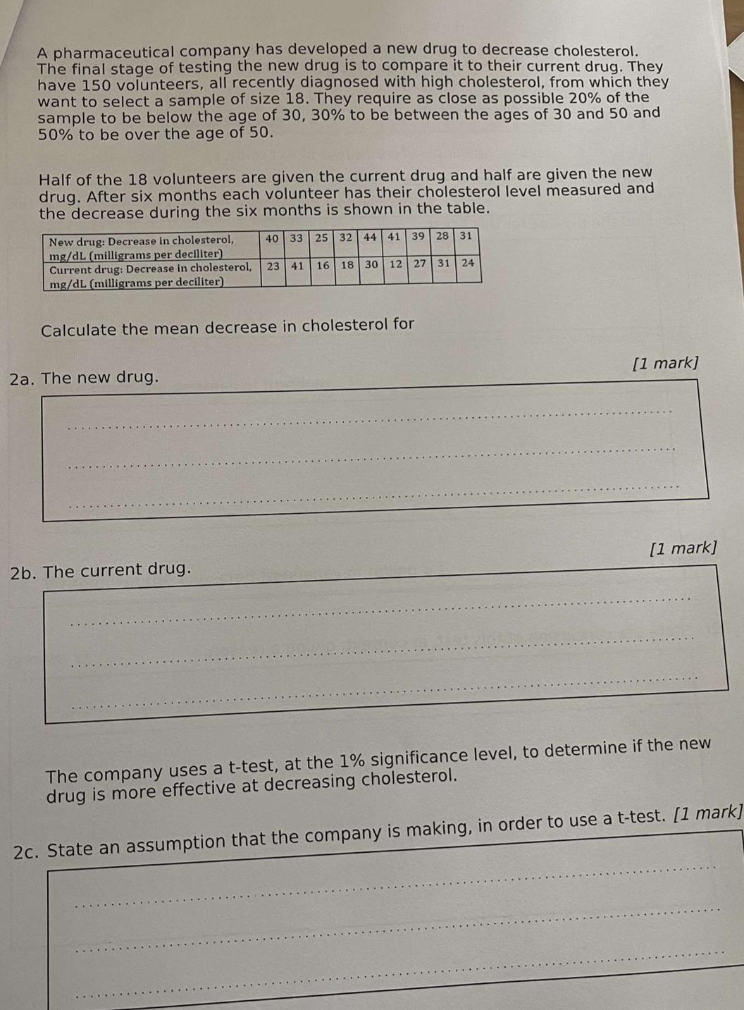 A pharmaceutical company has developed a new drug to decrease ...