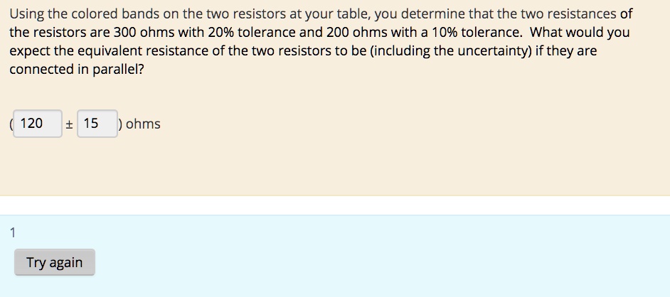 SOLVED: Using the colored bands on the two resistors at your table, you ...