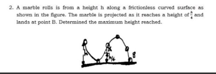 SOLVED: 2. A marble rolls is from a height h along a frictionless ...
