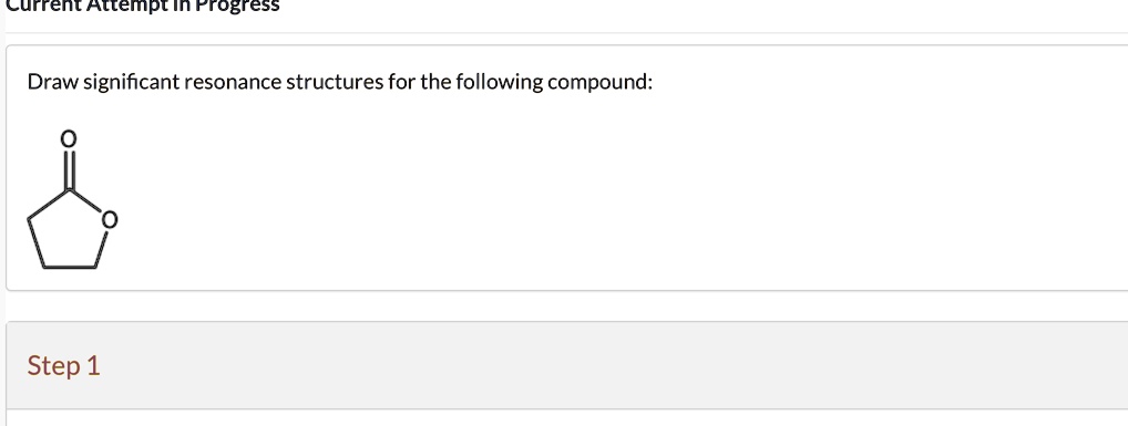 [GET ANSWER] draw significant resonance structures for the following compound step 1 draw ...