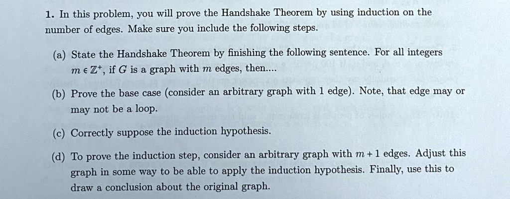 in this problem you will prove the handshake theorem by using induction ...