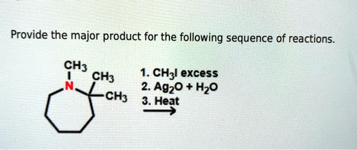 SOLVED:Provide the major product for the following sequence of reactions. CH3 CH3 1. CHzl excess ...