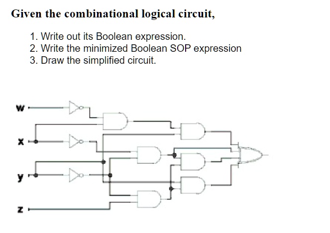 Solved Given The Combinational Logical Circuit 1 Write Out Its Boolean Expression 2 Write 8679