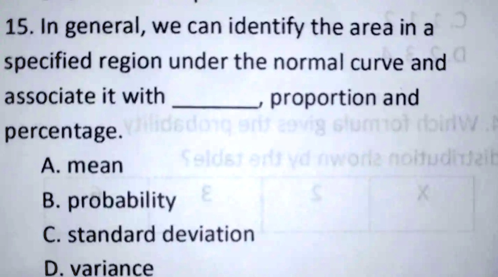 SOLVED: In general, we can identify the area in a specified region under the normal curve and ...