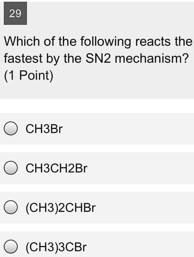 SOLVED: Which of the following reacts the fastest by the SN2 mechanism ...