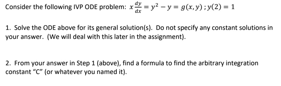 SOLVED: Consider the following IVP ODE problem: xdy y2 y = g(x,y) ;y(2 ...