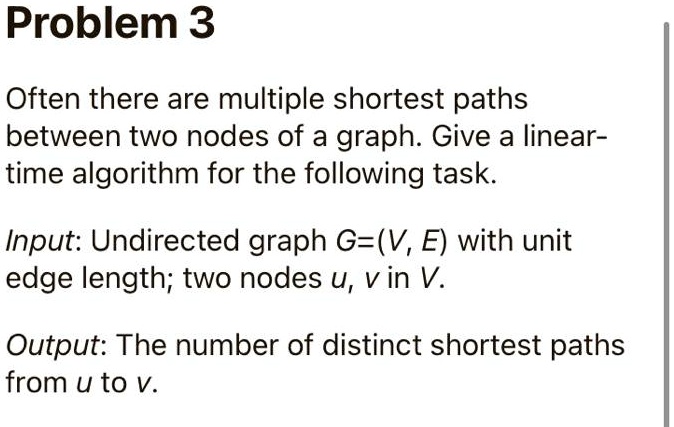 SOLVED: please type answer Problem 3 Often there are multiple shortest ...