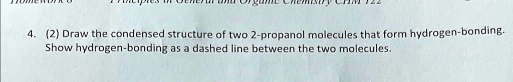 4. (2) Draw the condensed structure of two 2-propanol molecules that ...