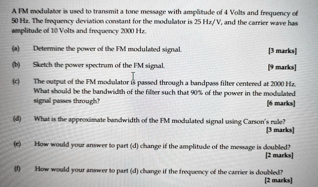 Solved A Fm Modulator Is Used To Transmit A Tone Message With An Amplitude Of 4 Volts And A