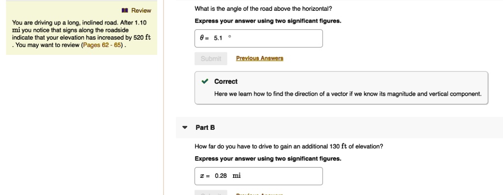 SOLVED: Review What is the angle of the road above the horizontal? You are driving up long ...
