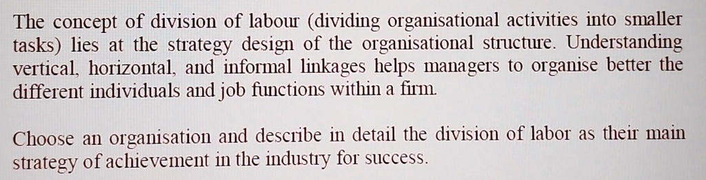 The concept of division of labour (dividing organisational activities ...