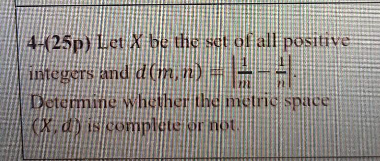 Solved: 4-(25p) Let X Be The Set Of All Positive Integers And Let Us