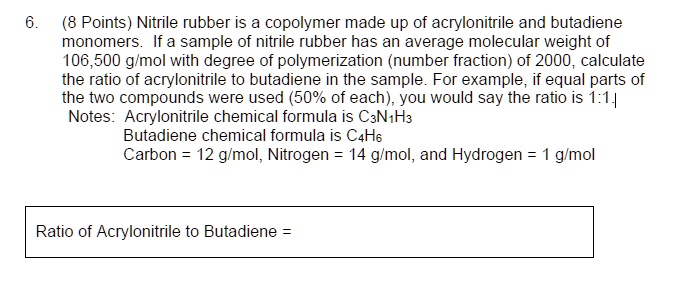 SOLVED: Nitrile rubber is a copolymer made up of acrylonitrile and ...
