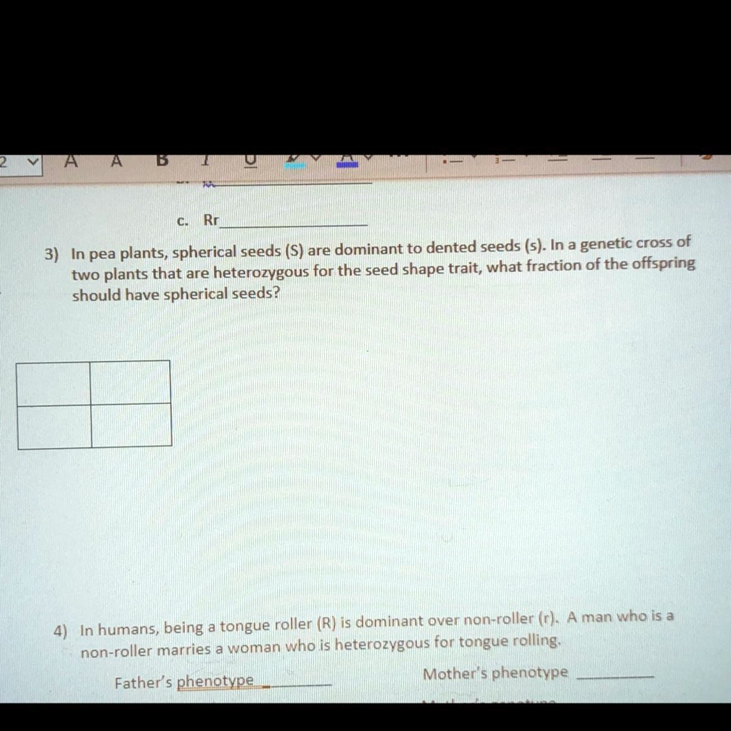c. Rr 3) In pea plants, spherical seeds (S) are dominant to dented ...