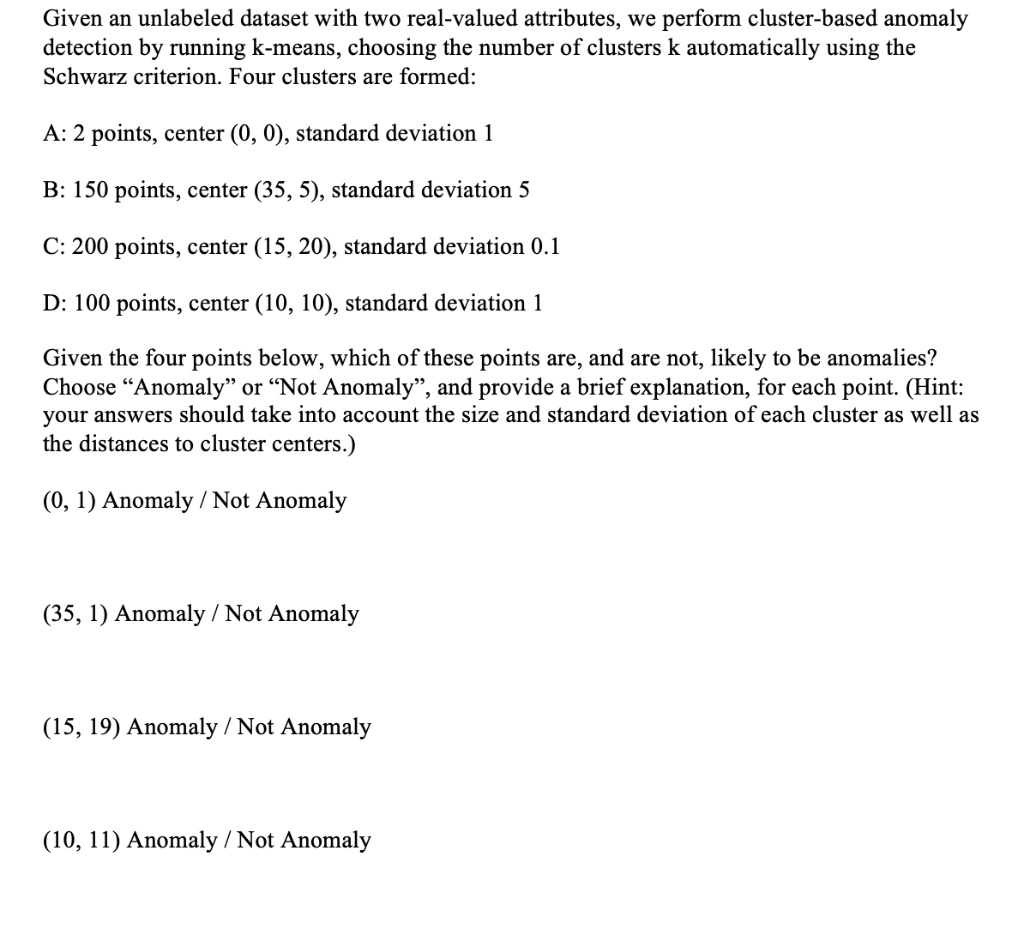 SOLVED: Given an unlabeled dataset with two real-valued attributes, we ...
