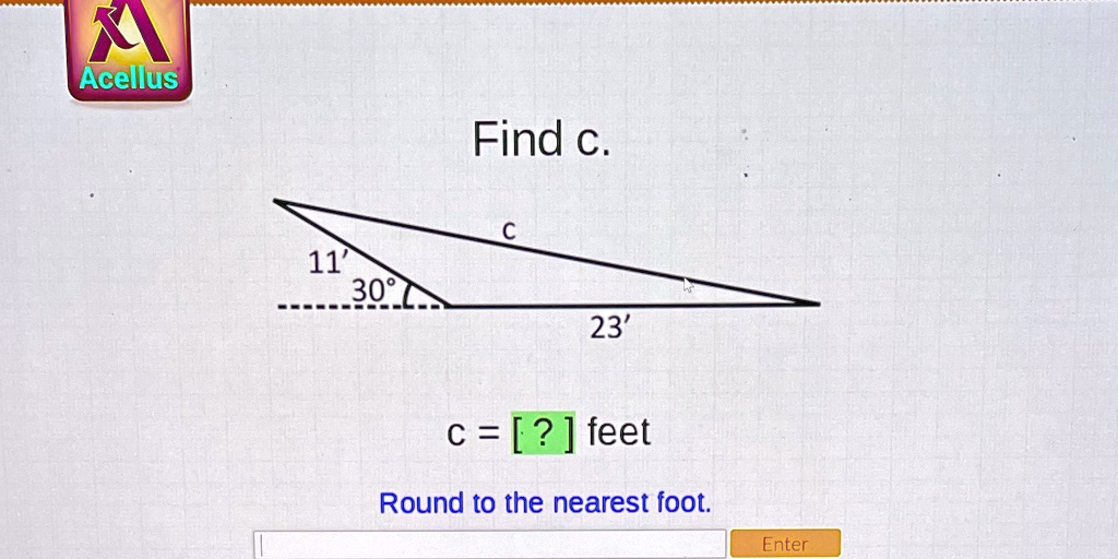 SOLVED: Acellus Find c. 11,302 23' c = [ ? feet Round to the nearest ...