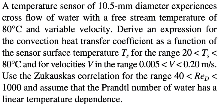 SOLVED: A temperature sensor of 10.5-mm diameter experiences cross flow ...