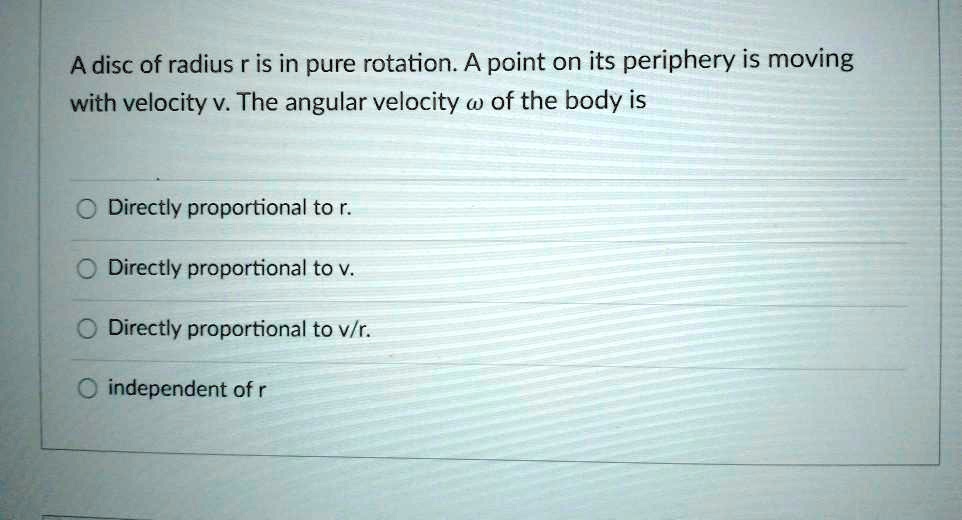 SOLVED: A disc of radius r is in pure rotation.A point on its periphery is moving with velocity ...