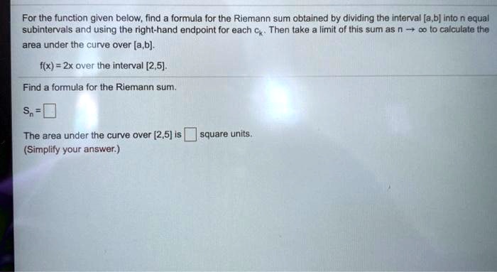 Solved For The Function Given Below Find Formula For The Riemann Sum