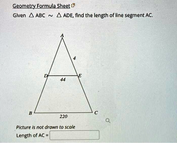 SOLVED: Geometry Formula Sheet Given ABCADE, find the length of line segment AC. 44 220 Picture ...