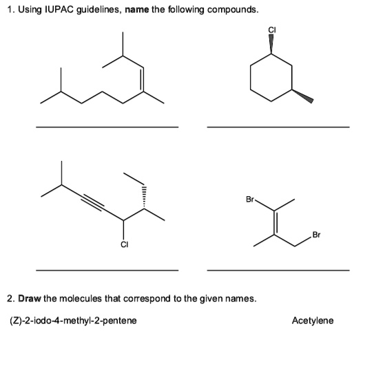 using iupac guidelines name the following compounds draw the molecules ...