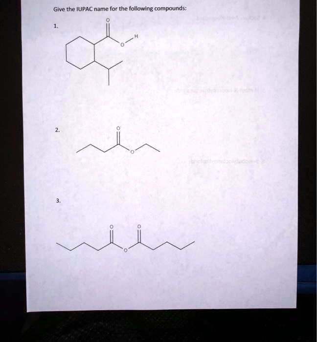 SOLVED: IUPAC naming (organic chemistry) Give the IUPAC name for the following compounds: