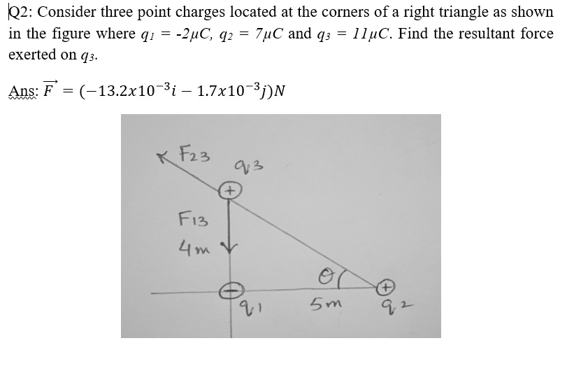 k2 consider three point charges located at the corners of a right triangle as shown in the ...