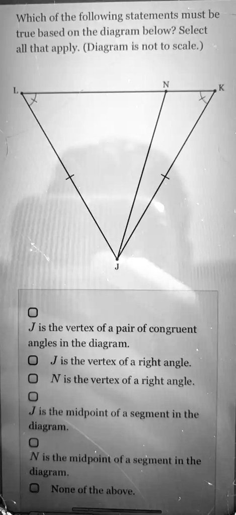 SOLVED: Which of the following statements must be true based on the diagram below? Select all ...