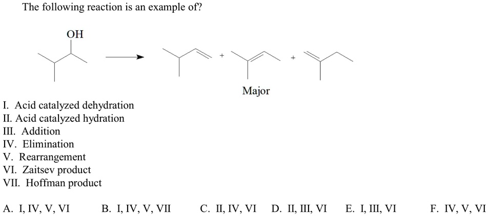 SOLVED: The following reaction is an example of: I. Acid catalyzed ...