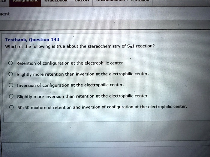 Testbank, Question 143 Which of the following is true about the ...