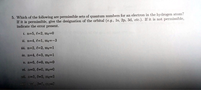 SOLVED: Which of the following are permissible sets of quantum numbers ...