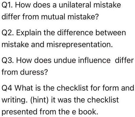 SOLVED: Q1. How does a unilateral mistake differ from mutual mistake? Q2. Explain the difference ...