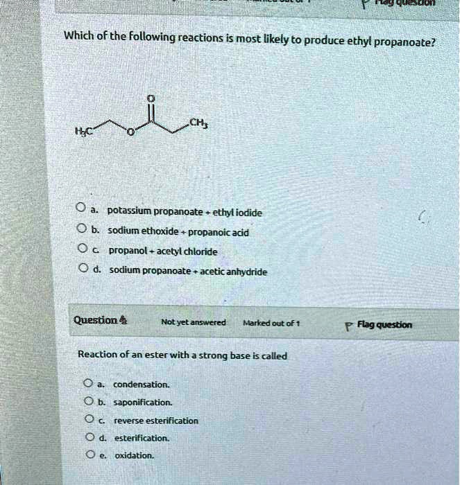SOLVED: Which ofthe following reactions is most likely to produce ethyl ...
