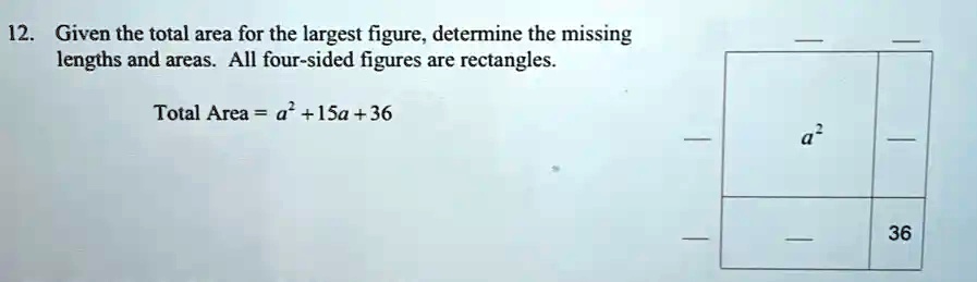 SOLVED: 12. Given the total area for the largest figure, determine the ...