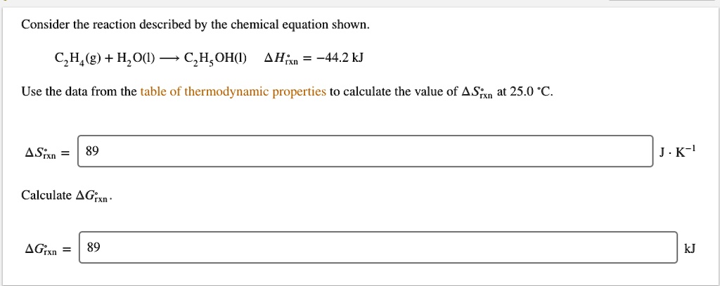 SOLVED: Consider the reaction described by the chemical equation shown: C2H4(g) + H2O(l) â ...