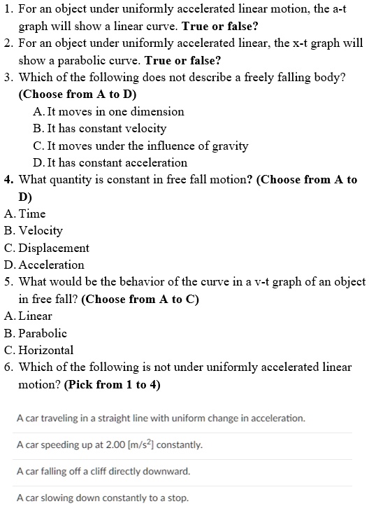 SOLVED: For an object under uniformly accelerated linear motion, the a-t graph will show a ...
